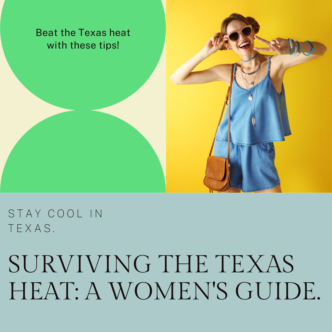How to survive the Summer in Texas: A woman’s guide - The Fashion ...