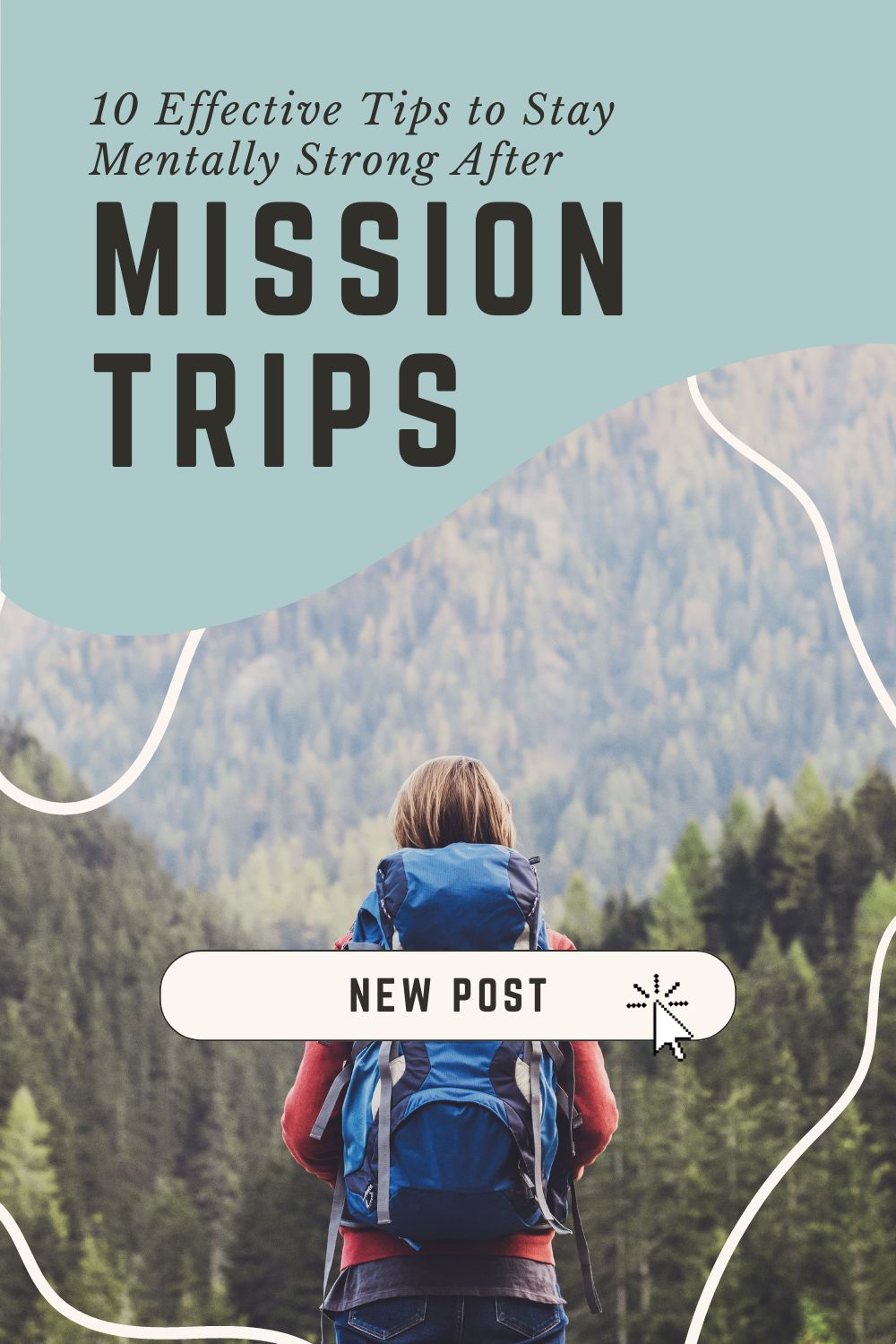 10 Effective Tips to Stay Mentally Strong After Mission Trips. - The ...