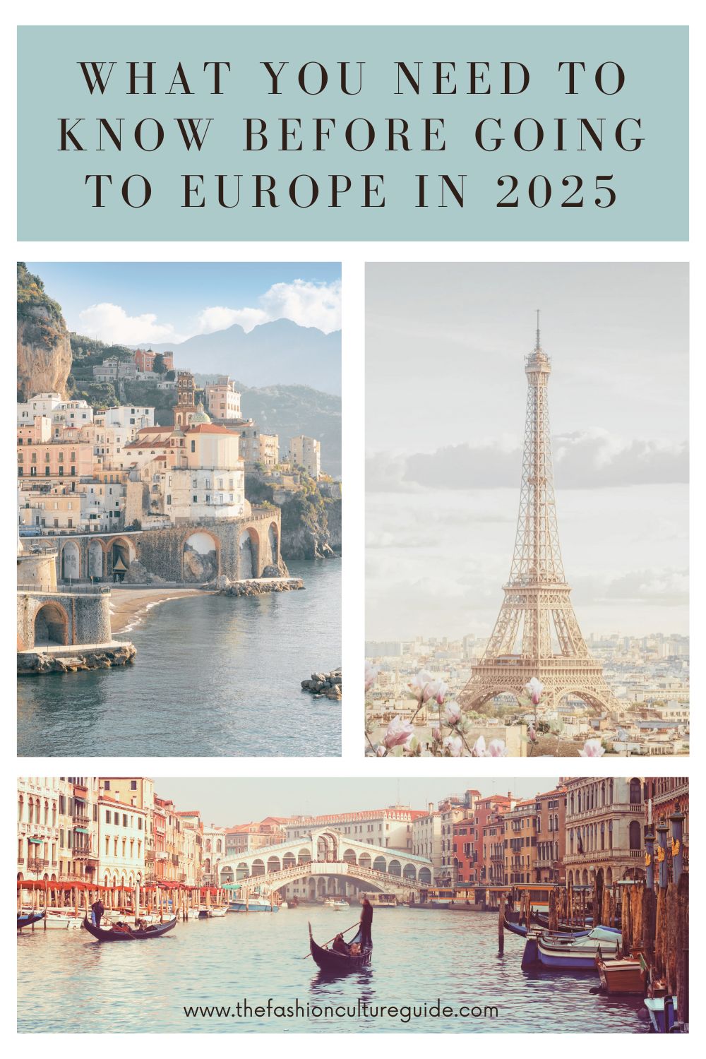 What you need to know before going to Europe in 2025 - The Fashion ...